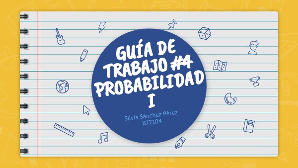 Presentación: Guía de trabajo #4 Probabilidad I | Genially