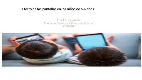 Pantallas y niños de 0-6 años | Genially