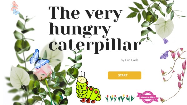 The very hungry caterpillar | Genially