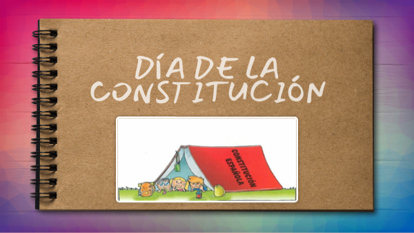 DÍA DE LA CONSTITUCIÓN | Genially