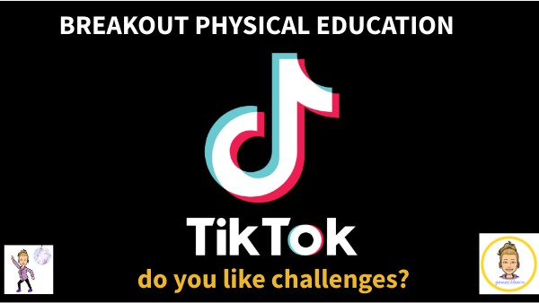 BREAKOUT PHYISCAL EDUCATION TIKTOK | Genially