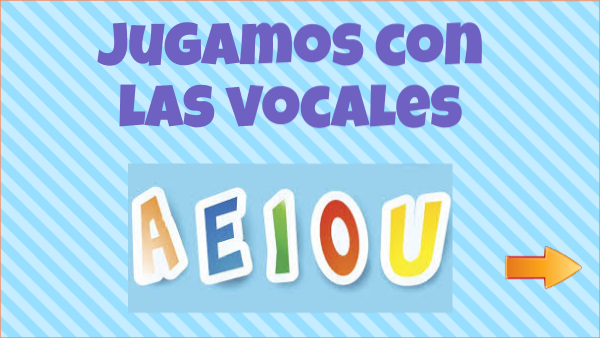 JUGAMOS CON LAS VOCALES
