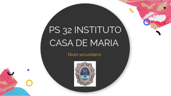 Presentación secundaria PS 32 Casa de María
