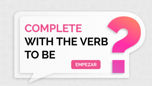 Complete with verb to be | Genially