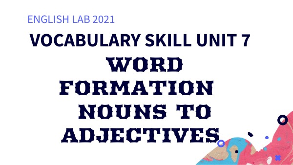 TURNING NOUNS INTO ADJECTIVES | Genially