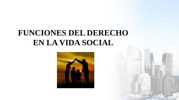 Funciones del Derecho en la vida social | Genially