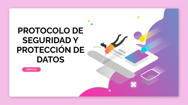 PROTOCOLO SOBRE PROTECCIÓN DE DATOS | Genially