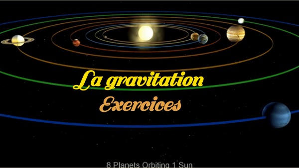 3èmes - gravitation exercices non corrigés | Genially