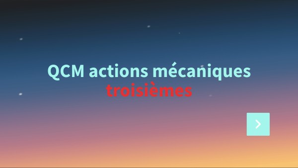 QCM forces 3èmes | Genially