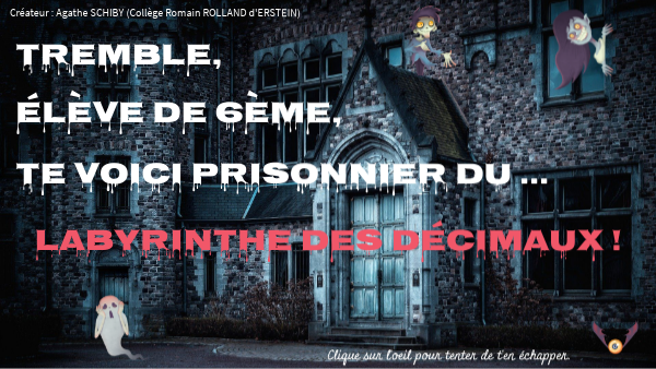 Le labyrinthe des décimaux d'Agathe SCHIBY | Genially