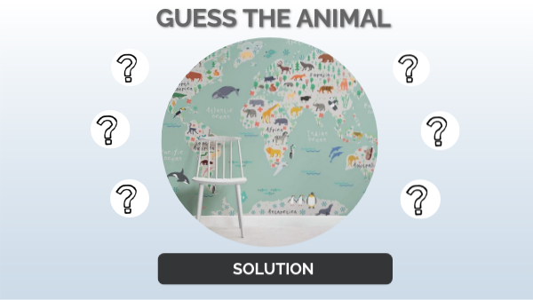 GUESS THE ANIMAL