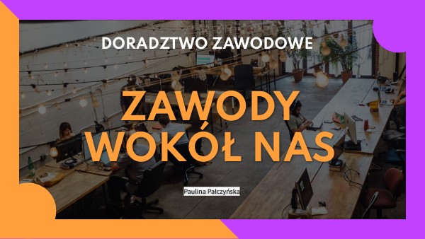 7/8. Zawody wokół nas | Genially