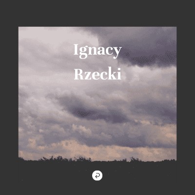 Ignacy Rzecki | Genially