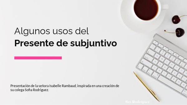 El presente de subjuntivo | Genially