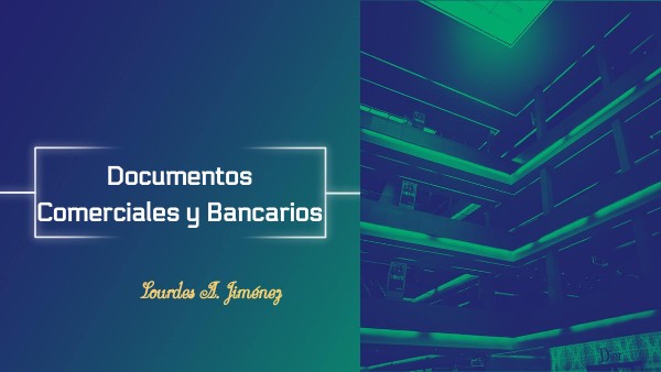 Documentos comerciales Bancarios | Genially