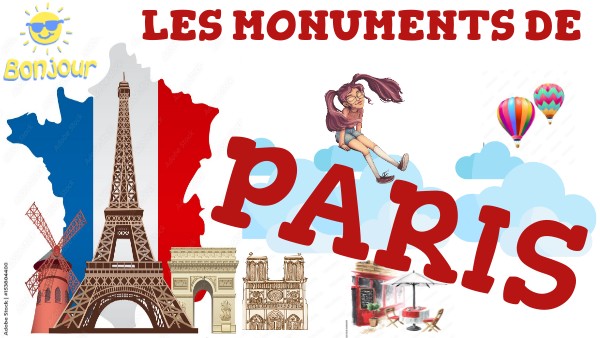 PARIS ET SES MONUMENTS | Genially