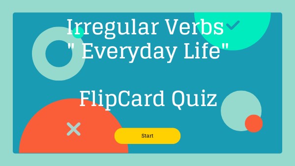 Quiz flipcard Irregular verbs "Everyday life" | Genially