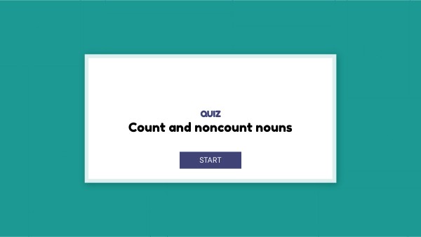 Count and noncount nouns | Genially