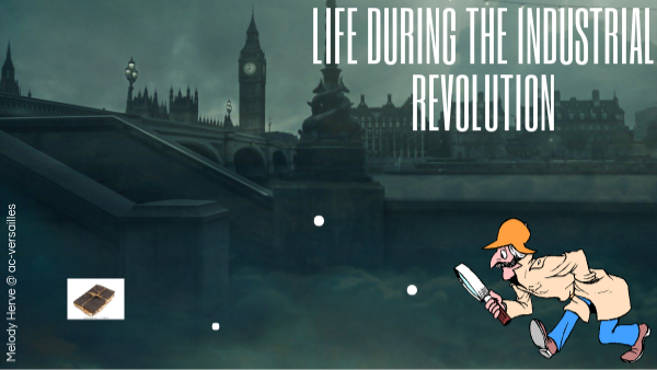 Industrial revolution life | Genially