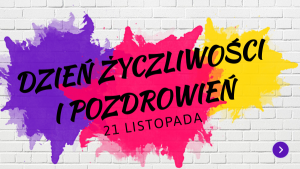 Dzień Życzliwości i Pozdrowień | Genially