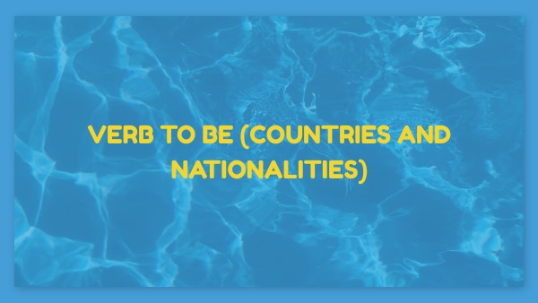 Verb To Be (Countries and nationalities) | Genially