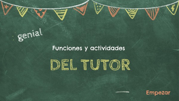 FUNCIONES TUTOR | Genially