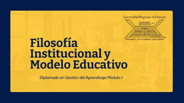Filosofia Institucional y modelo educativo | Genially