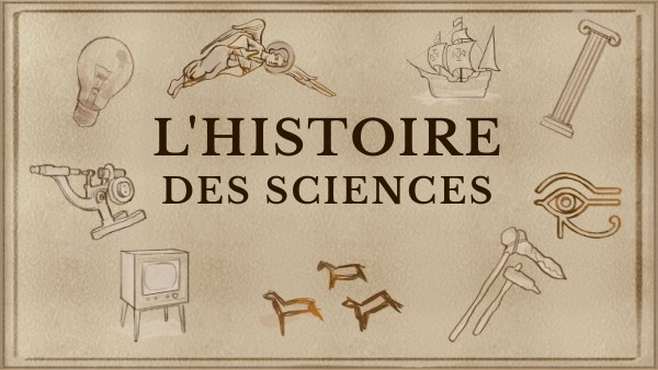 L'Histoire des sciences