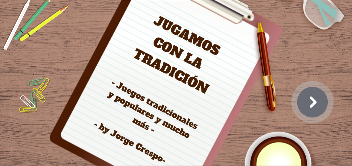 JUGAMOS CON LA TRADICIÓN | Genially