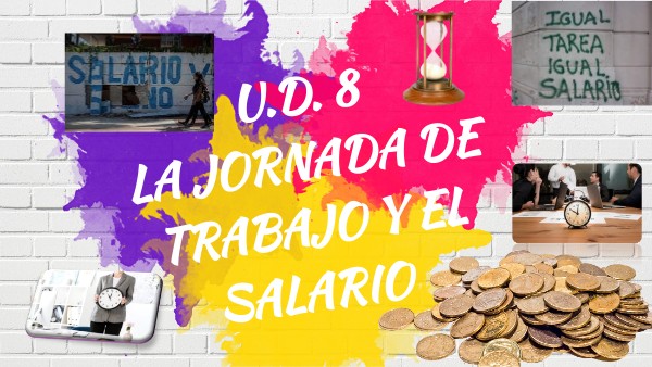 UD 8 JORNADA Y SALARIO. FOL | Genially