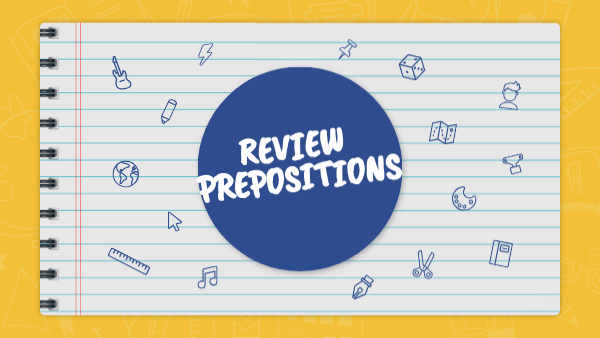 REVIEW prepositions | Genially