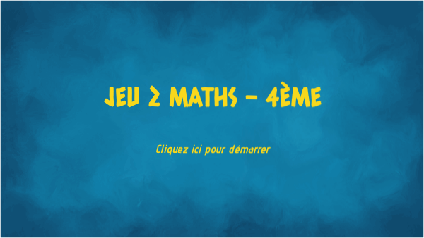 Jeu de maths - 4ème - 1 | Genially
