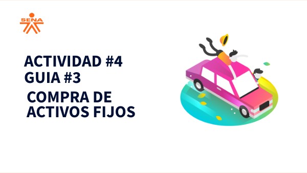 ACTIVIDAD #4 GUIA#3 COMPRA DE ACTIVO | Genially
