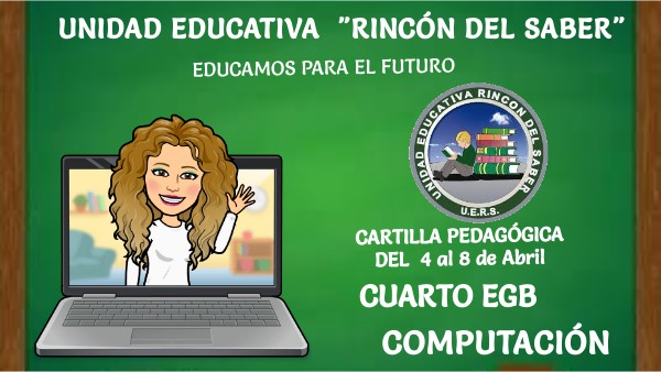 Cartilla Pedagógica Computación 4 EGB DEL 4 al 8 de Abril | Genially