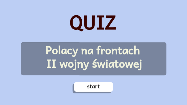 Quiz Polacy na frontach II wojny światow | Genially