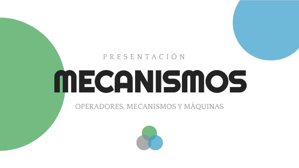 MECANISMOS 1 | Genially