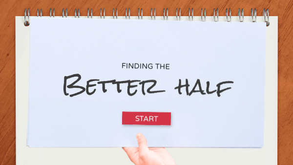Finding the Better Half | Genially