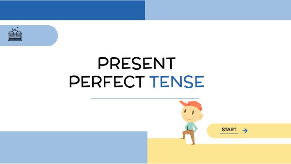 PRESENT PERFECT TENSE | Genially