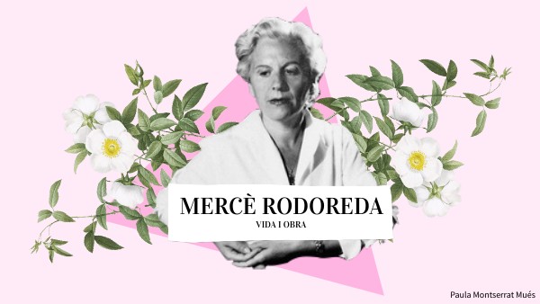 MERCÈ RODOREDA: VIDA I OBRA | Genially