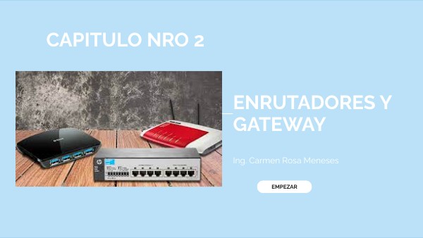 RIII - CAP NRO 2 ROUTER Y GATEWAY