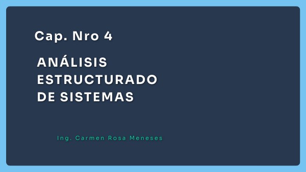 AS-ANÁLISIS ESTRUCTURADO DE SISTEMAS | Genially