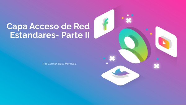 Capa Acceso de Red Estandares | Genially