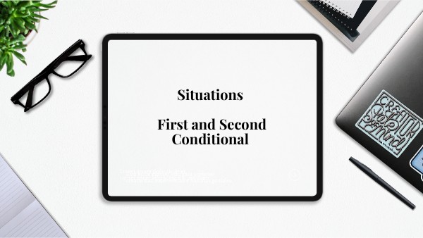 Situations (First and Second Conditional) | Genially