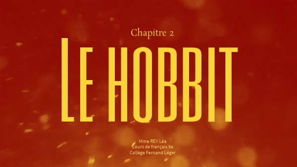 5e - CHP2 Séance 1 Le Hobbit | Genially