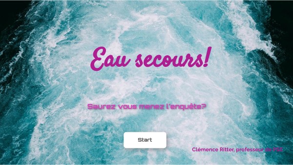 Eau secours ! | Genially