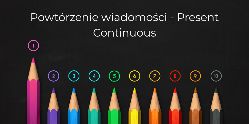 Powtórzenie wiadomości - pr. continuous | Genially