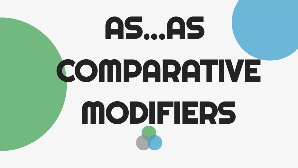 AS..AS,COMPARATIVE MODIFIERS | Genially