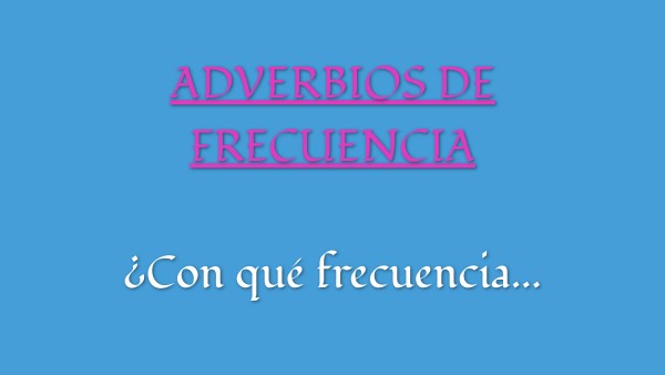 Meggy- Adverbios de frecuencia | Genially