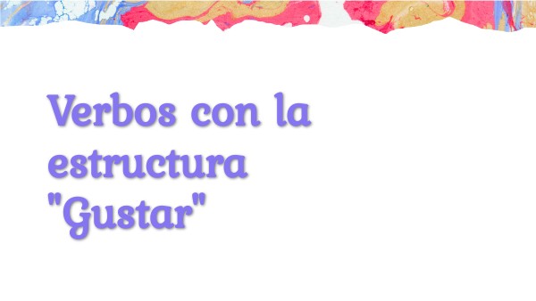 Verbos con estructura de Gustar