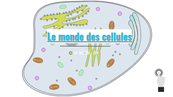 Le monde des cellules | Genially